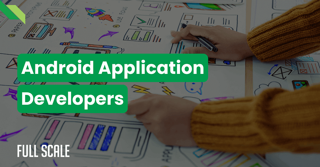 Unleash Your App's Potential with Expert Android Application Developers