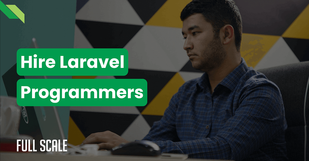 Hire Laravel Programmers for Your Next Big Project
