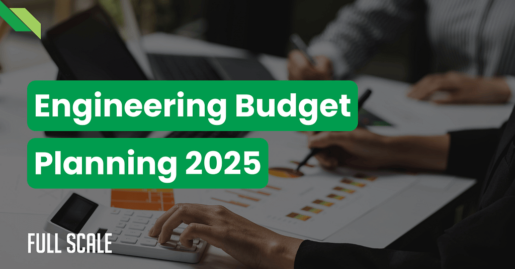 The 3Ts of Engineering Budget Planning in 2025 (Tips, Templates, and ...