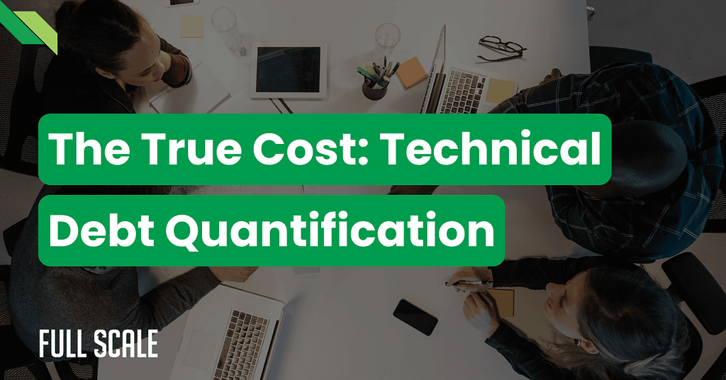 Technical Debt Quantification—It's True Cost for Your Business