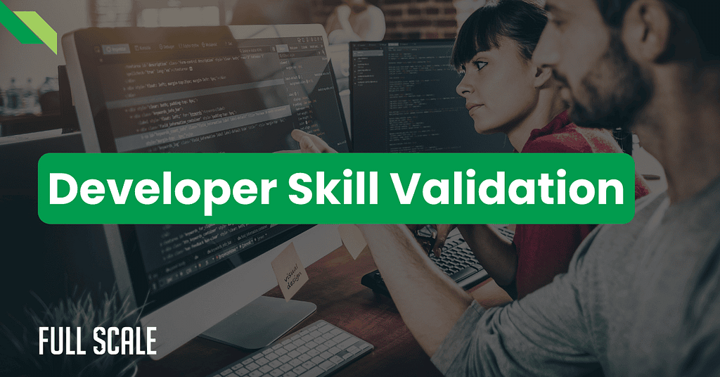 Developer Skill Validation: How We Match Engineers to Complex Product Needs