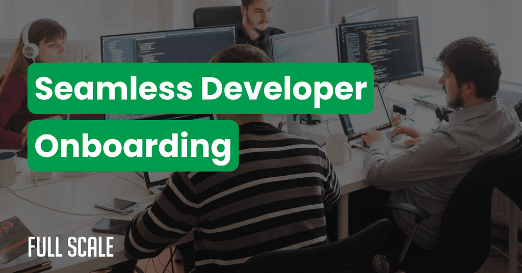 How to Achieve Seamless Developer Onboarding? Here Are Our Best ...