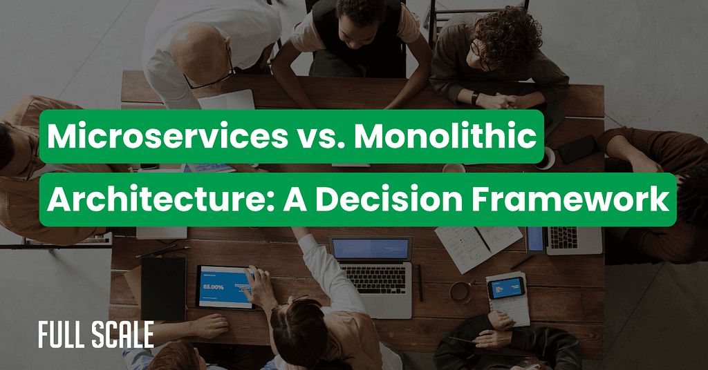 Microservices vs. Monolithic Architecture: A Decision Framework with Real-World Examples