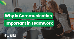 Why is Communication Important in Teamwork: 5 Reasons and Tips for ...