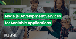 Leveraging Node.js Development Services for Scalable and High-Performance Applications