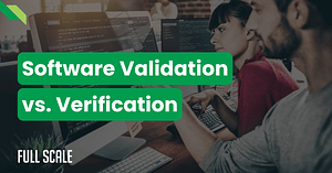 Software Validation vs. Verification: 7 Critical Differences Tech ...