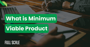 What is a Minimum Viable Product? Read Our Ultimate Guide for Business ...