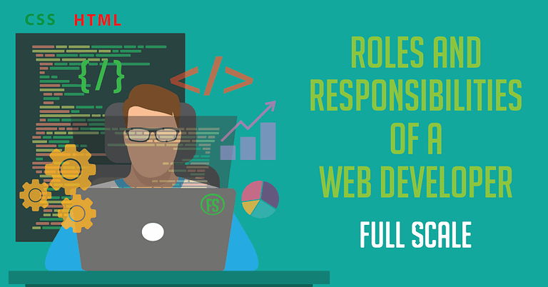 Roles and Responsibilities of a Web Developer