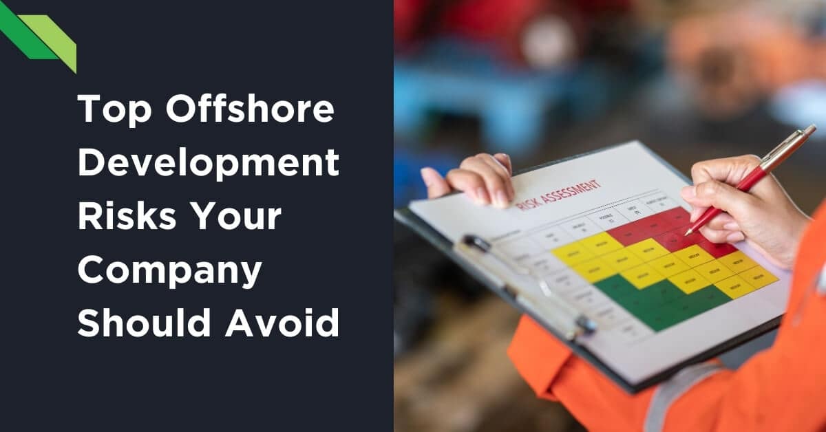 Top Offshore Development Risks Your Company Should Avoid - Full Scale