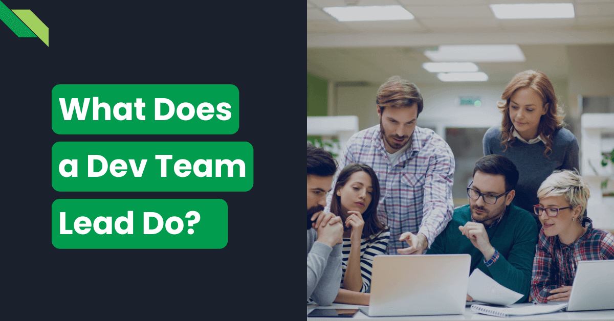 What Does a Dev Team Lead Do?