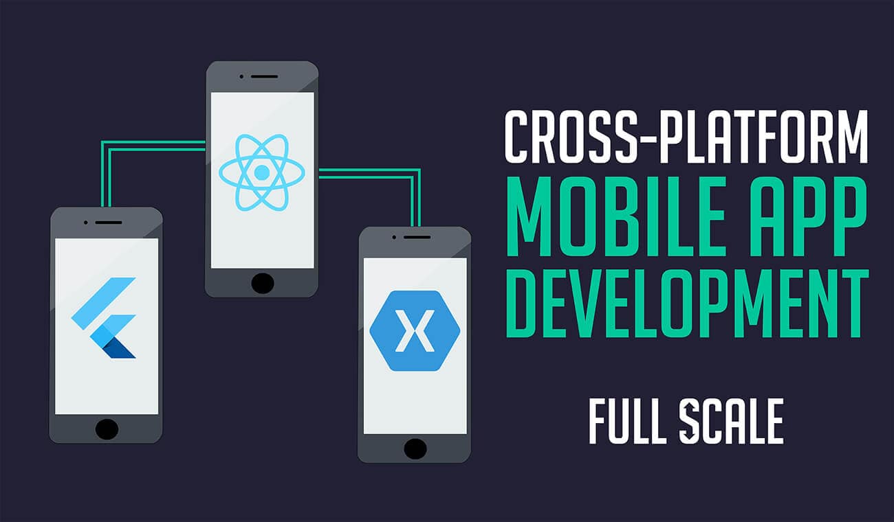 Flutter vs React Native vs Xamarin - Full Scale