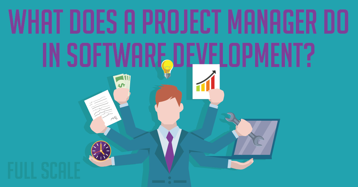 What Does a Project Manager Do in Software Development?