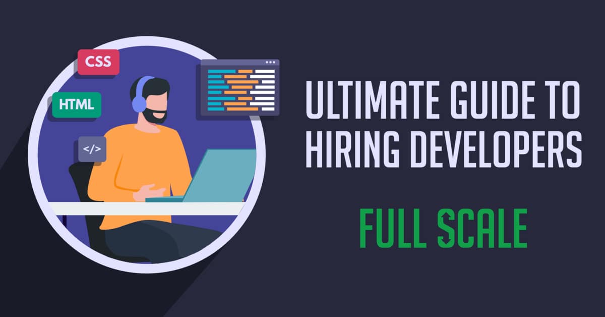 Ultimate Guide to Hiring Software Developers in 2023