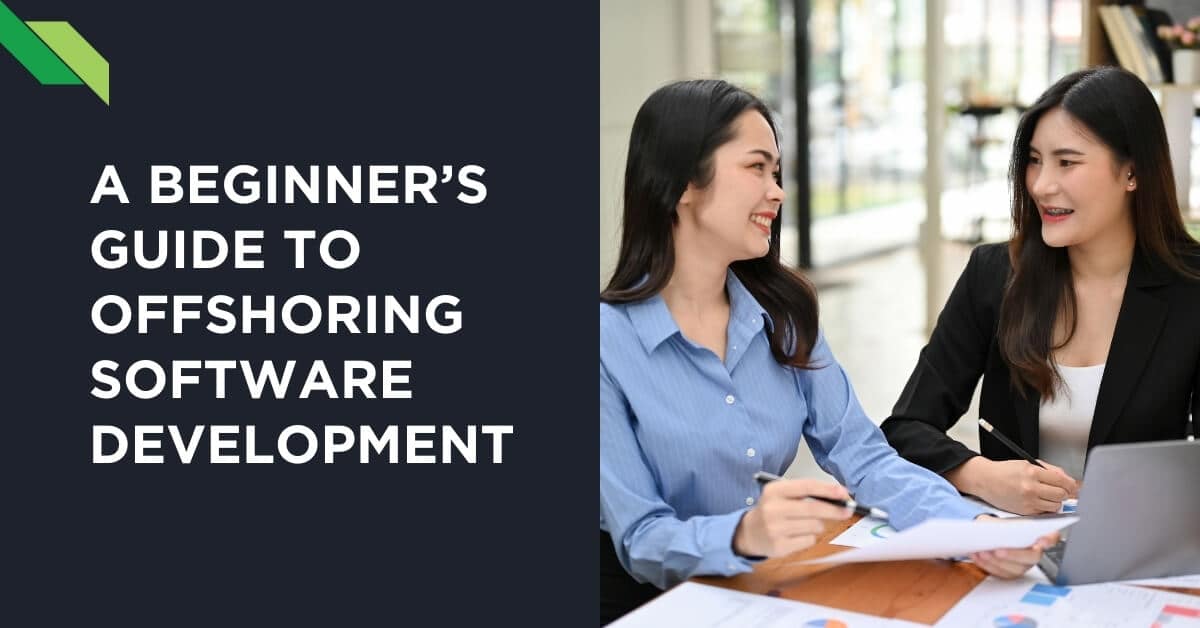 A Beginner's Guide to Offshoring Software Development