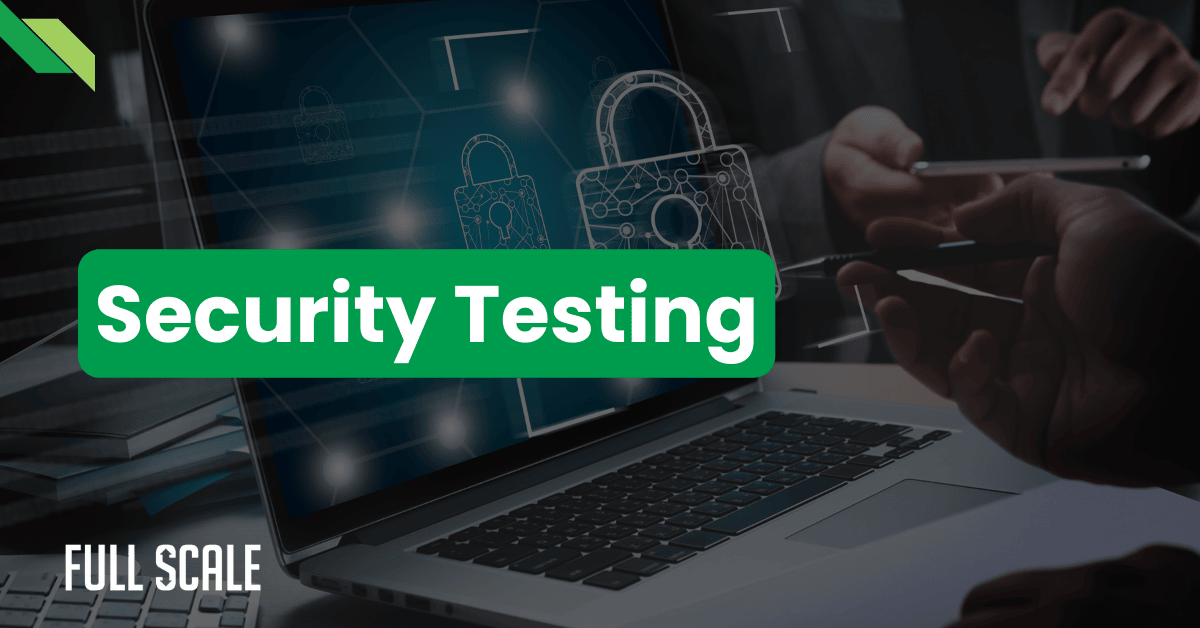 10 Powerful Security Testing Strategies That Safeguard Your Enterprise ...