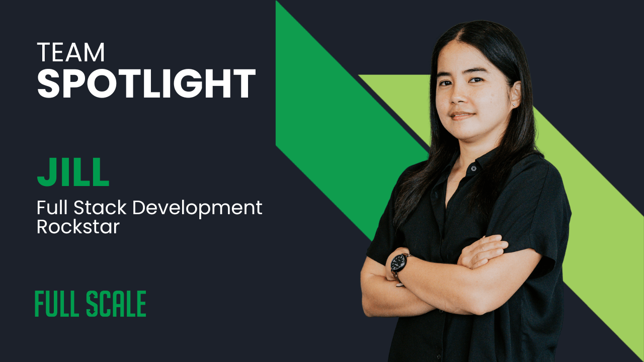 Team Spotlight: Jill [Full Scale's Full Stack Development Rockstar]