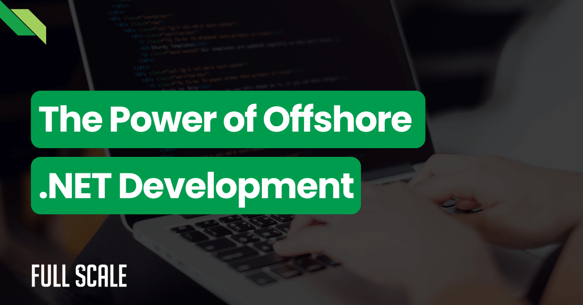 The Power of Offshore .NET Development: A Strategic Approach