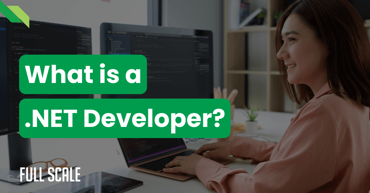 What is a .NET Developer? (Understanding the Role, Responsibilities ...