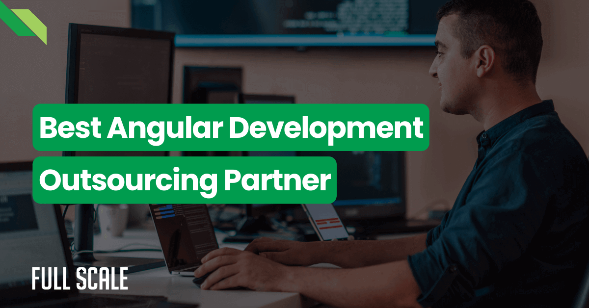 How To Find The Best Angular Development Outsourcing Partner