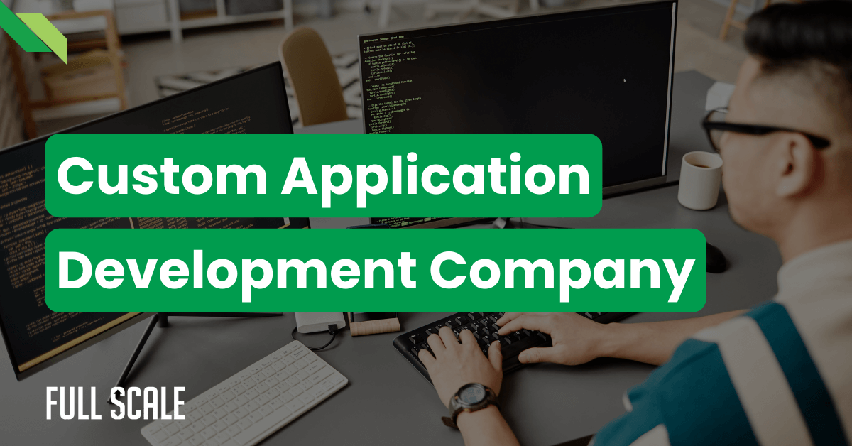 Tailored Solutions: Partnering with a Custom Application Development ...