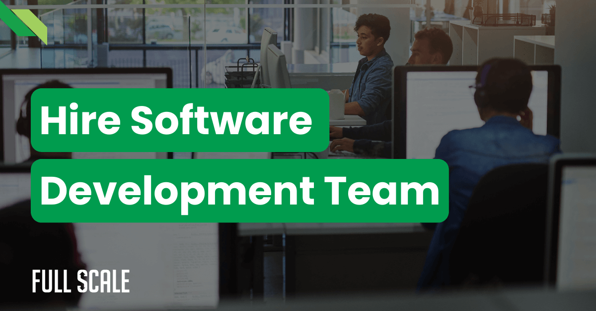 Unlocking Success: Why You Should Hire Software Development Team in the ...