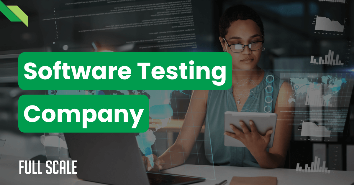 Ensuring Excellence: Partnering with a Software Testing Company in the ...