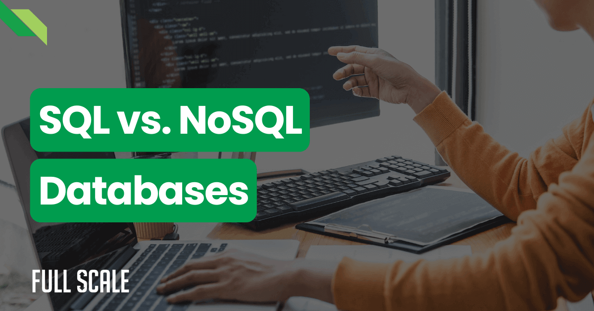 Sql Vs Nosql Databases Choosing The Right Database For Your Software