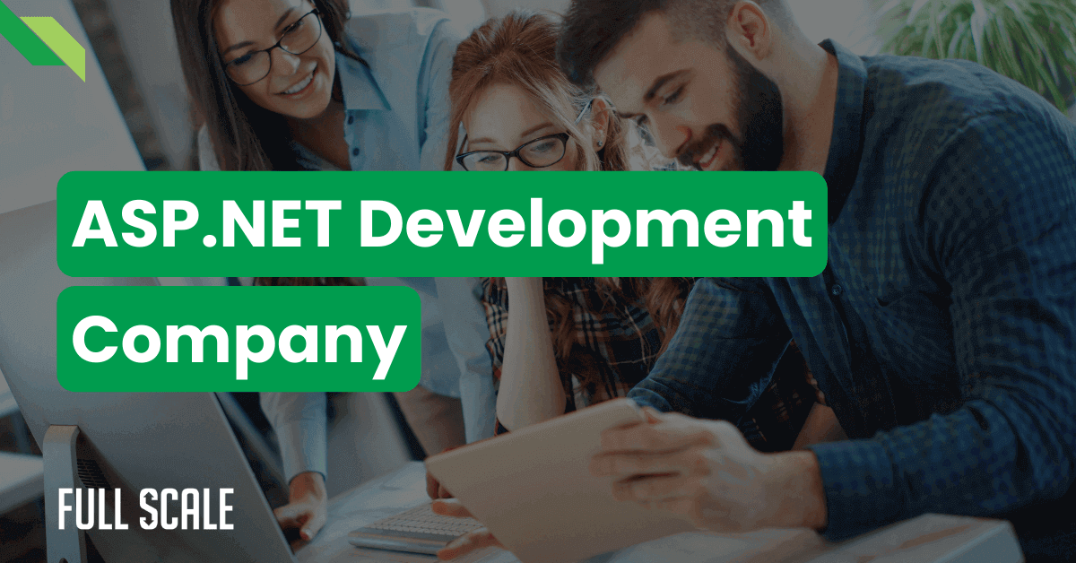 Unleash the Power of ASP.NET Development Company for Unparalleled Software Solutions