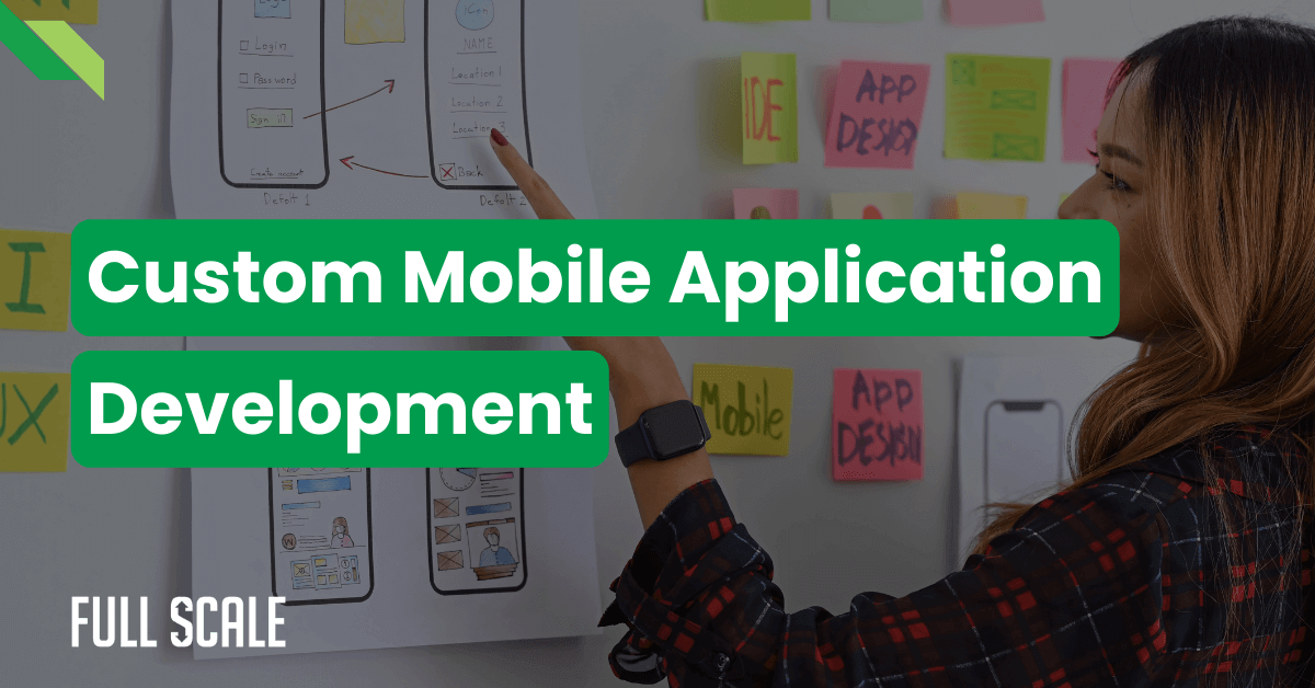 Custom Mobile Application Development Can Unleash Your Business Potential