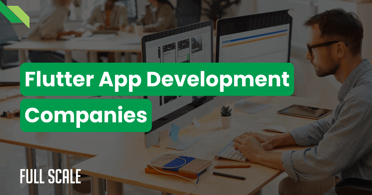 Top Flutter App Development Companies: A Comprehensive Guide