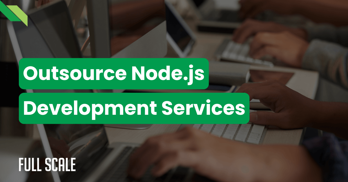 The Smart Move to Outsource Node.js Development Services