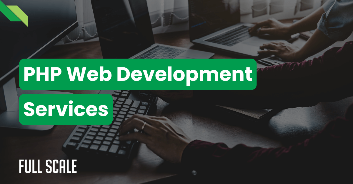 PHP Web Development Services: Powering Your Digital Success