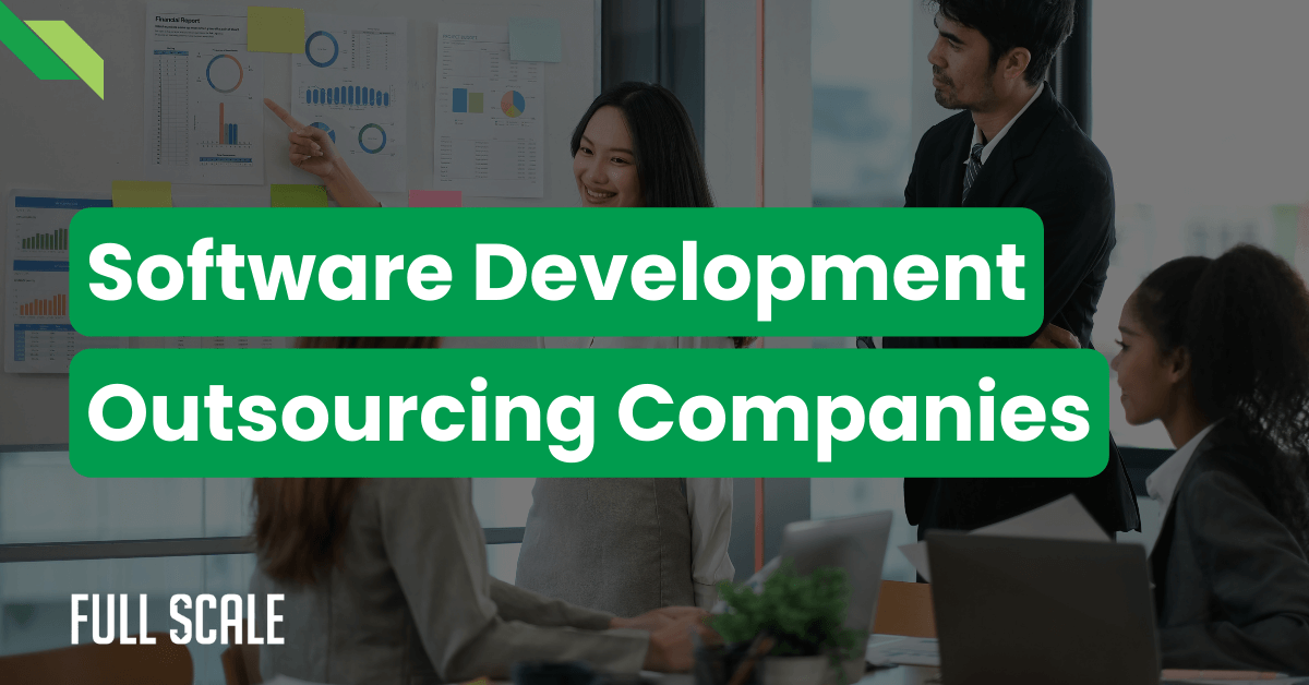 Scaling Success: How Software Development Outsourcing Companies Fuel Growth