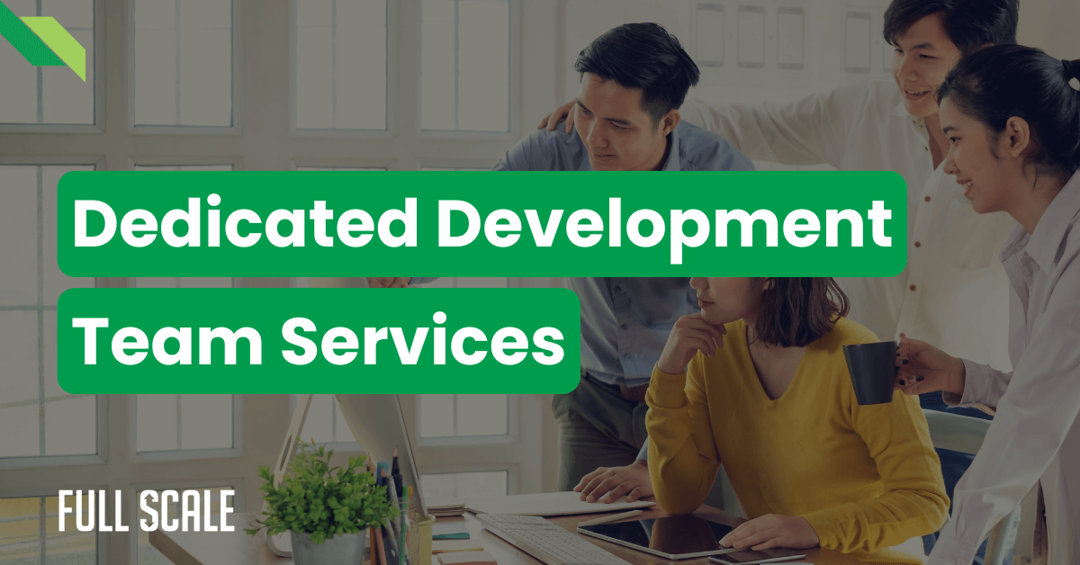 Dedicated Development Team Services: Supercharging Your Software Projects