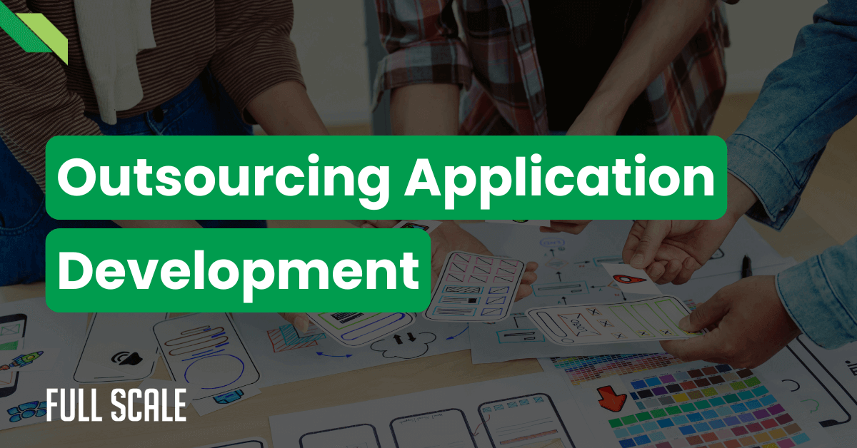Unlocking Business Growth: The Power of Outsourcing Application Development
