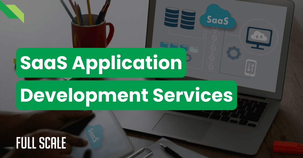 Revolutionize Your Business with SaaS Application Development Services
