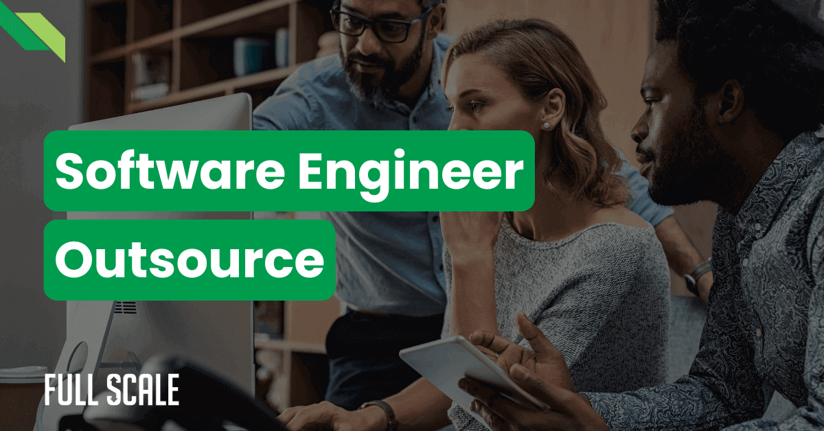 Software Engineer Outsource Partners Can Supercharge Your Development Team