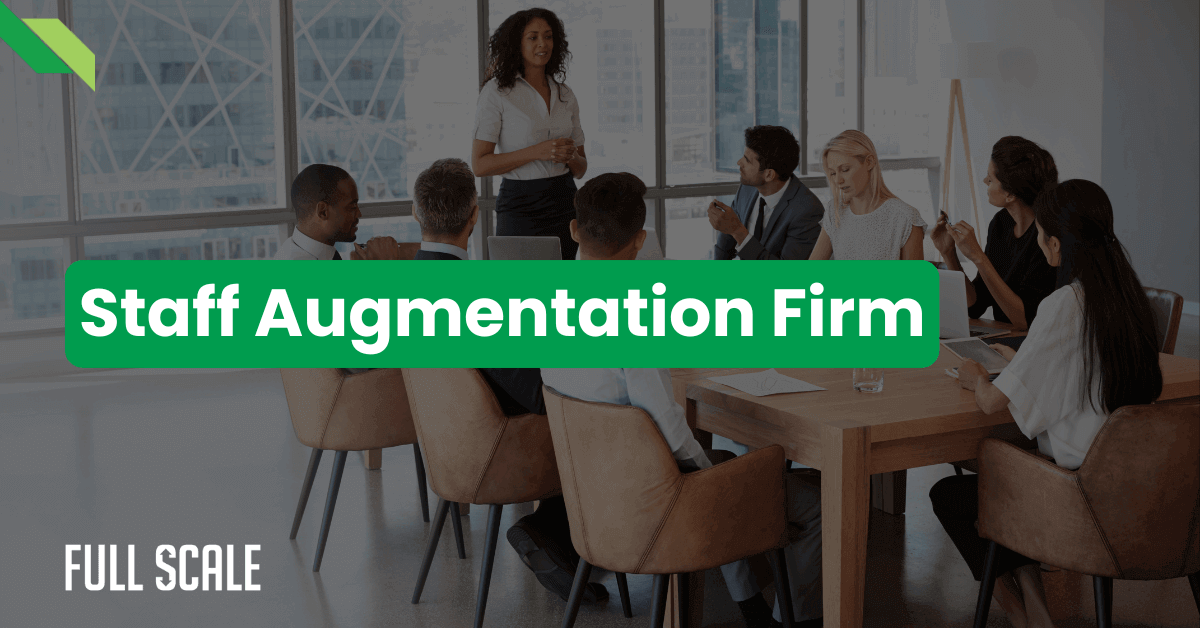 Staff Augmentation Firm: Scaling Your Tech Team for Success