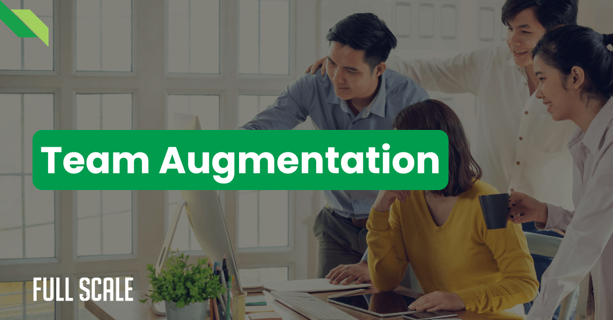 Team Augmentation: Elevate Your Project with the Right Talent