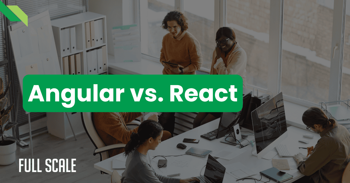 Angular vs. React: Which Should You Choose for Frontend Tech?