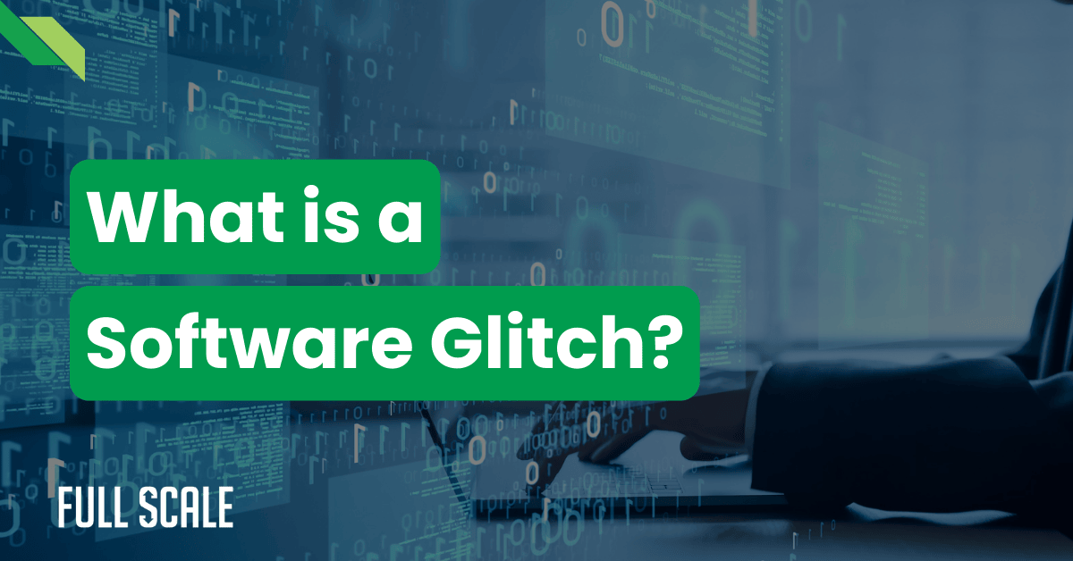 Your Complete Software Glitch Prevention Playbook for 2025