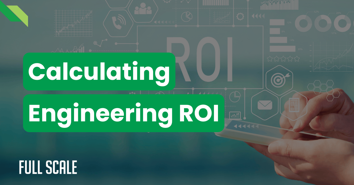 The Complete Guide to Engineering ROI (Maximize Returns on Your ...
