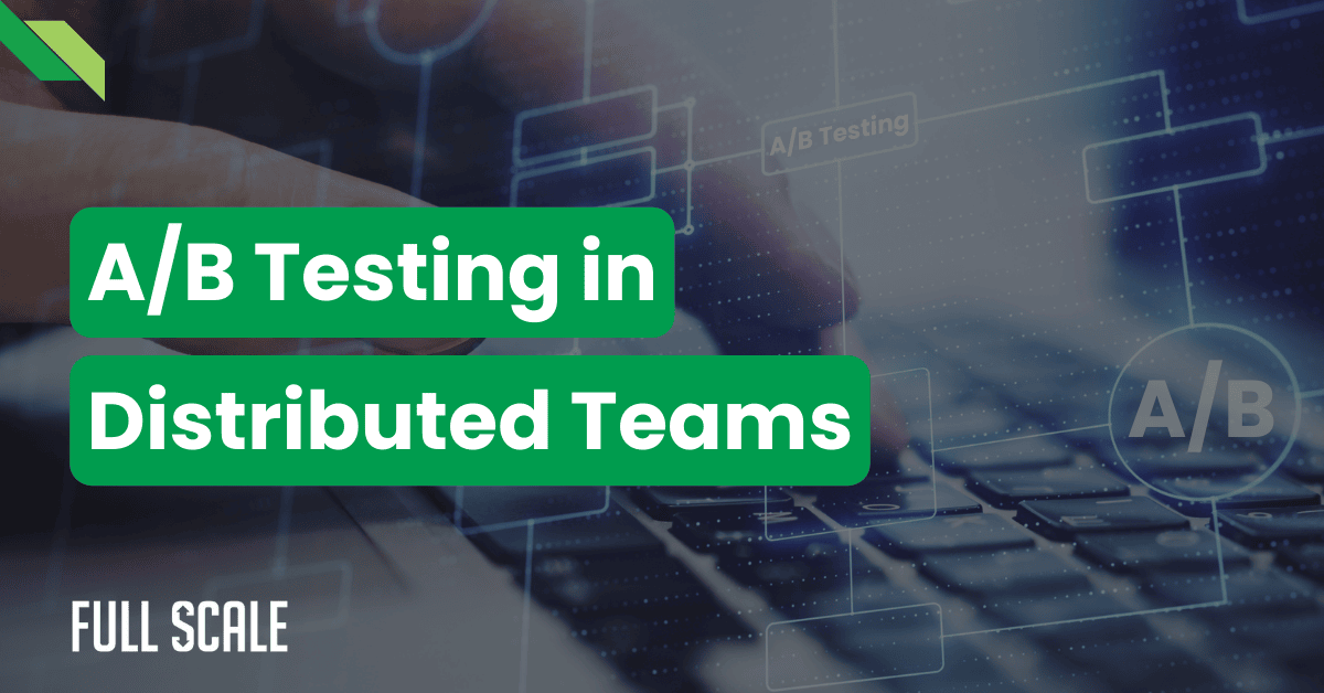 Ab Testing In Distributed Teams Setup Monitoring And Analysis Full Scale
