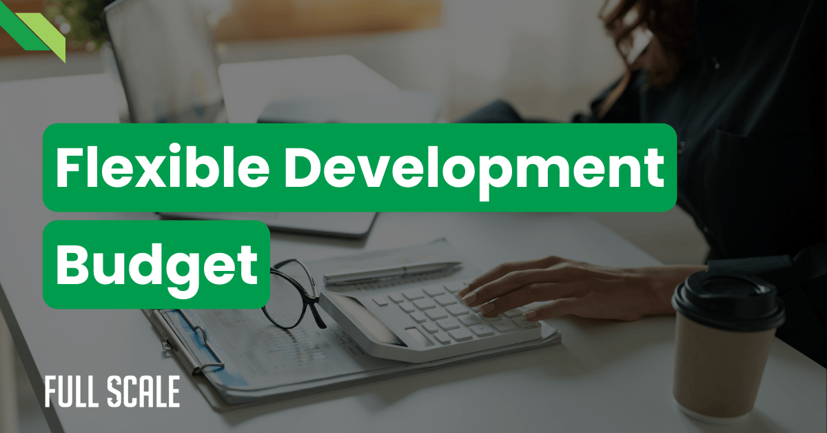 Top Tips on How to Build A Flexible Development Budget: Staff ...