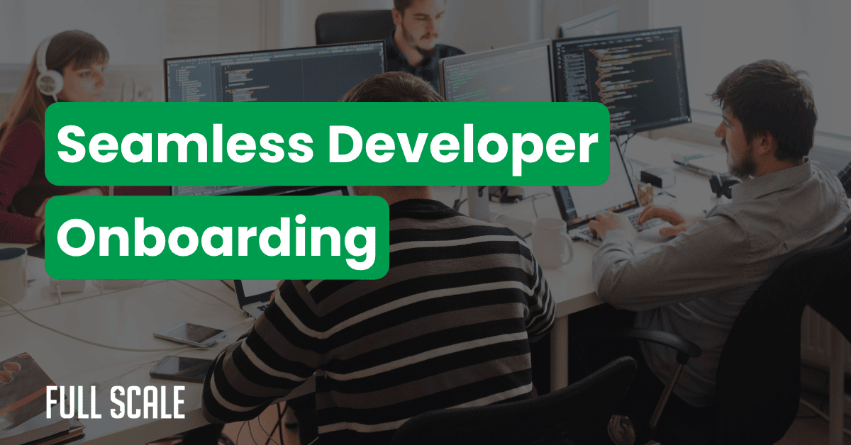 How to Achieve Seamless Developer Onboarding? Here Are Our Best ...