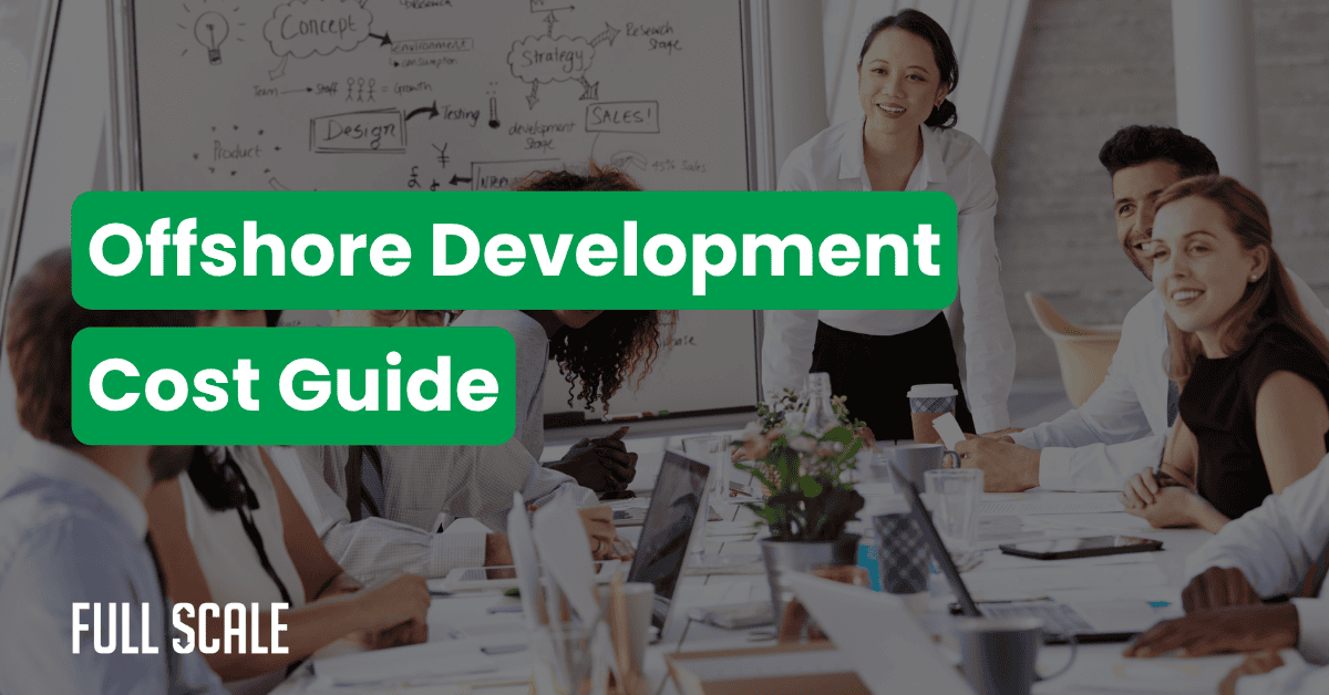Offshore Development Costs for Smart Businesses (The Complete ...