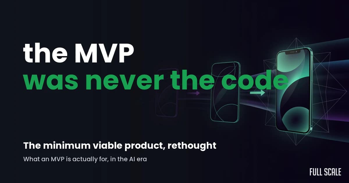 Minimum Viable Product Was Never About the Code. AI Proved It