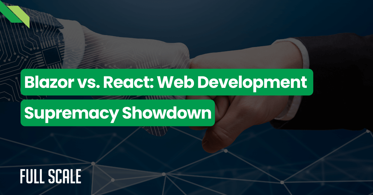 Blazor vs. React: The Ultimate Showdown for Web Development Supremacy