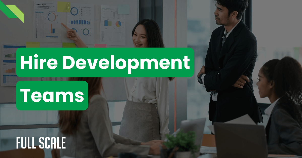 Unlock Your Project's Potential: How to Hire Development Teams that Drive Success