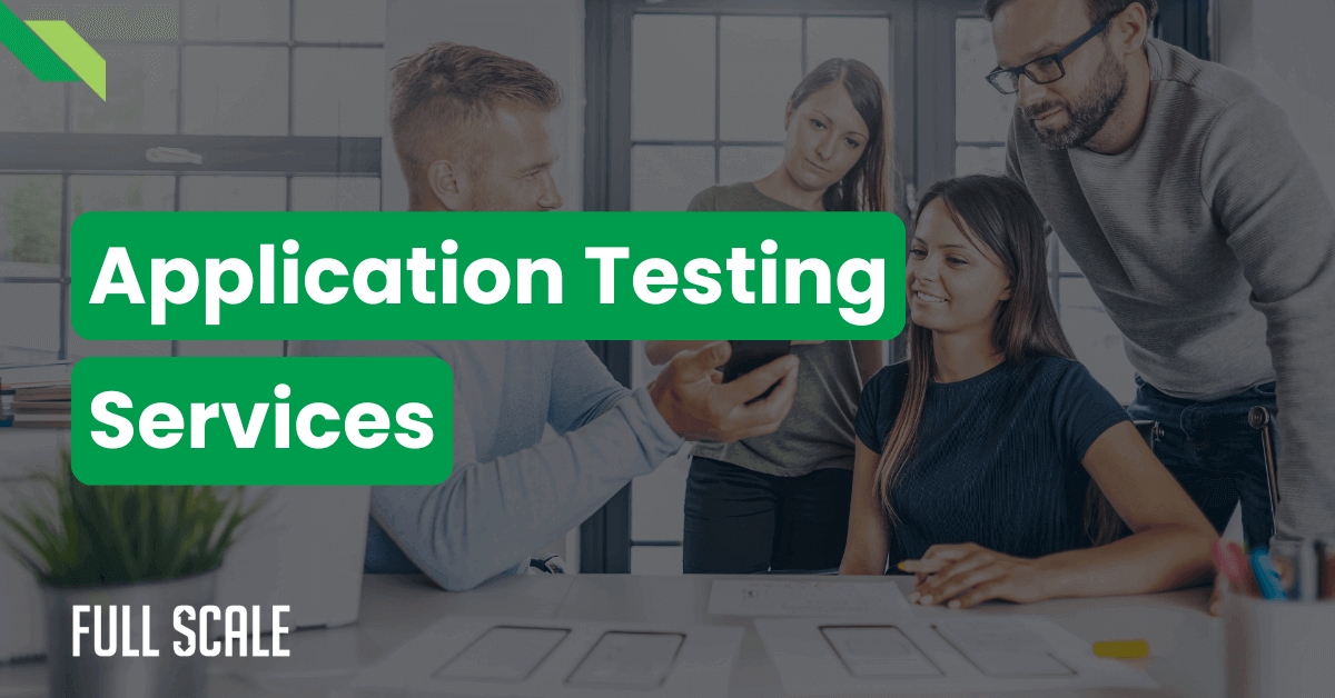 Application Testing Services: Ensuring Quality in a Digital World